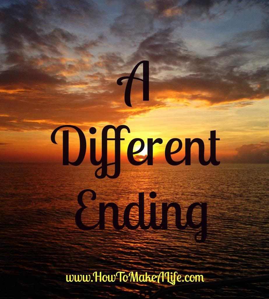 A Different Ending – How To Make A Life